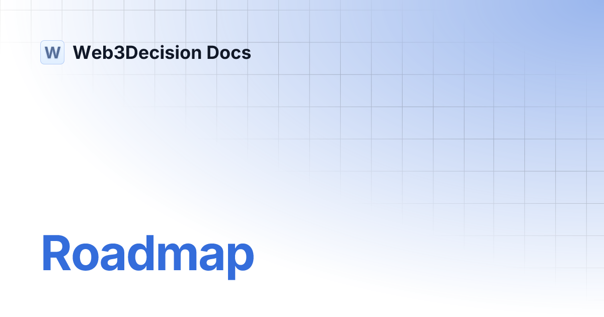 Roadmap | Web3Decision Docs